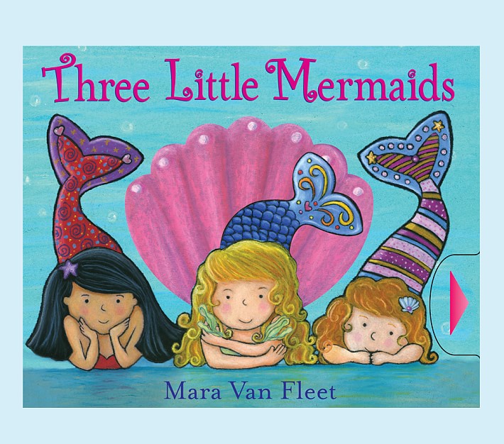 Three Little Mermaids by Mara Van Fleet | Kids Books | Pottery Barn Kids