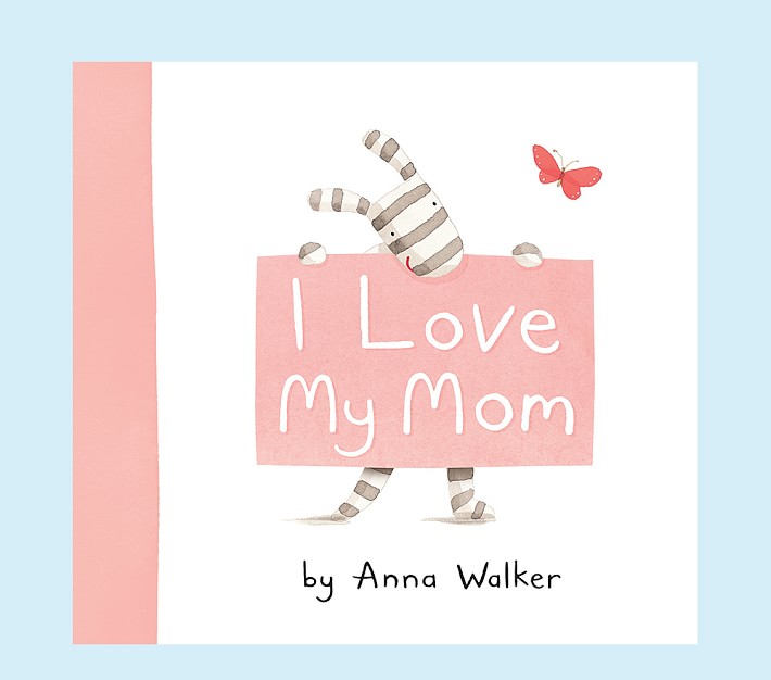 I Love My Mom Book | Kids Books | Pottery Barn Kids