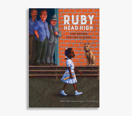 Ruby, Head High: Ruby Bridge's First Day Of School Book | Pottery Barn Kids